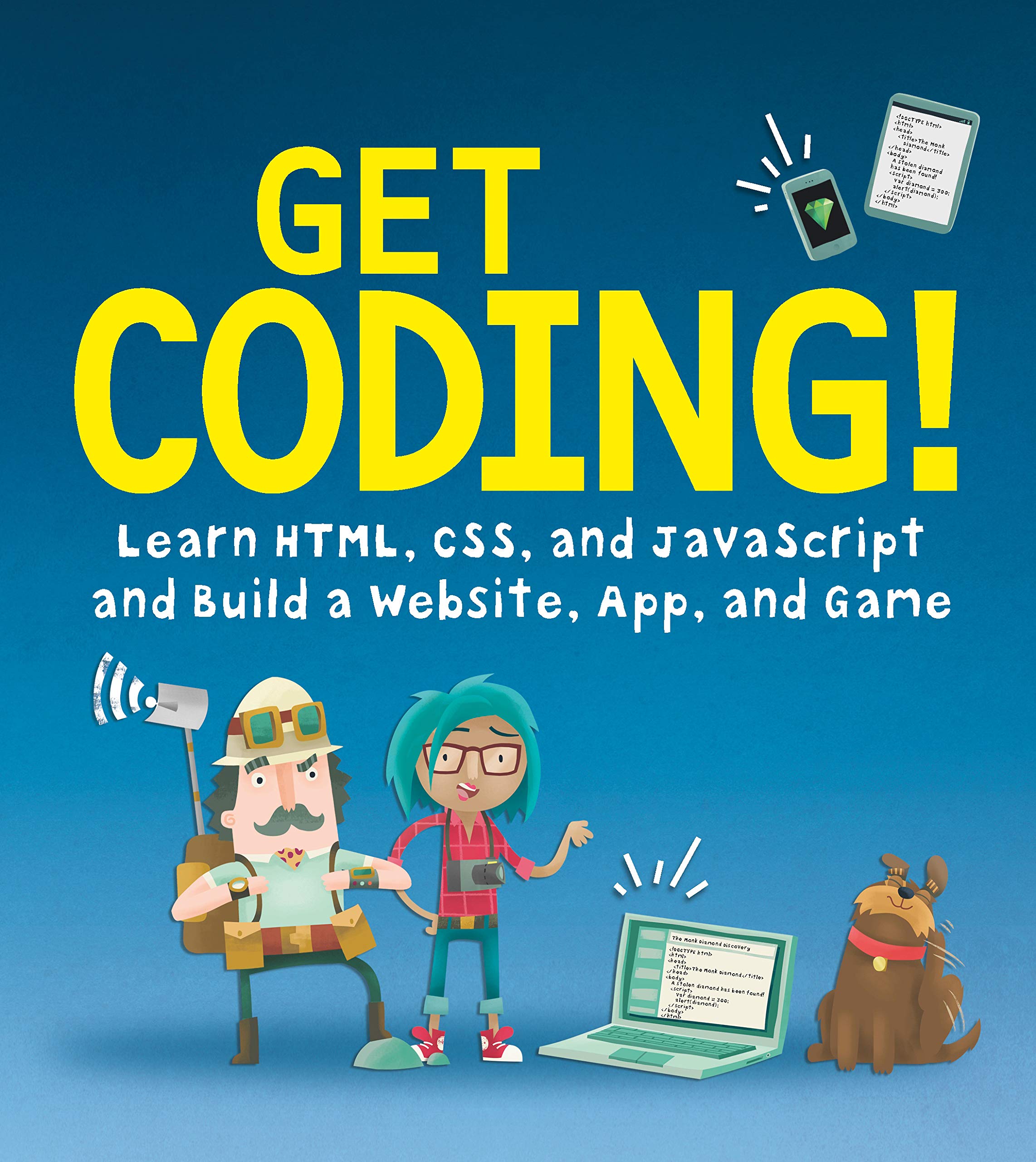 Get Coding Learn HTML CSS JavaScript Build A Website App Game